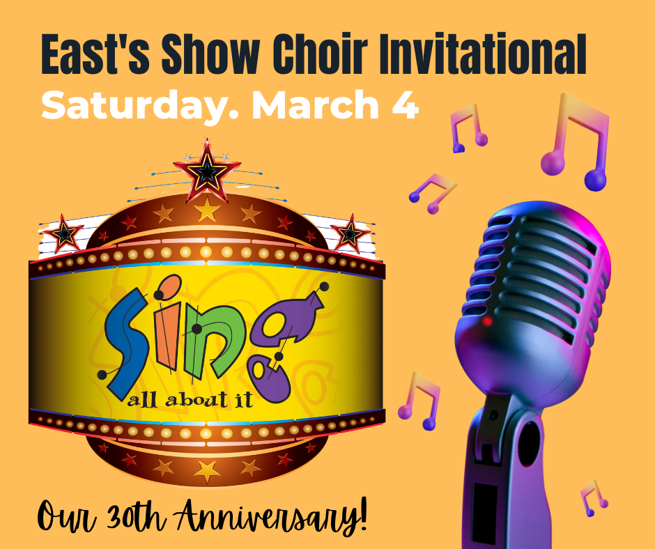 East high Hosts 30th Annual Sing All About It! Show Choir Invitational ...